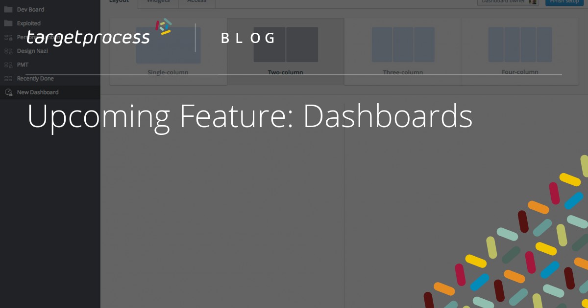 Upcoming Feature: Dashboards | Targetprocess - Enterprise Agility Solution